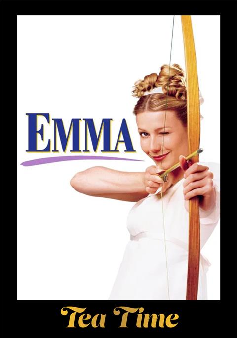 Majestic Tea Time: EMMA (1996) | Majestic Neighborhood Cinema Grill | Movie Theater
